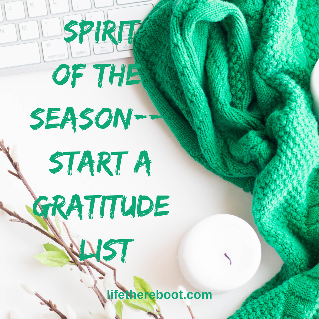 The Spirit of the Season: Make a Gratitude List - Life: The Reboot